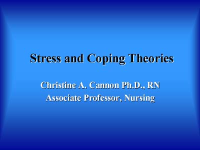 NURS803: Lecture 7, Stress and Coping Theories